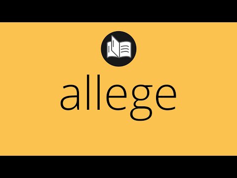 What ALLEGE means • Meaning of ALLEGE • allege MEANING • allege DEFINITION