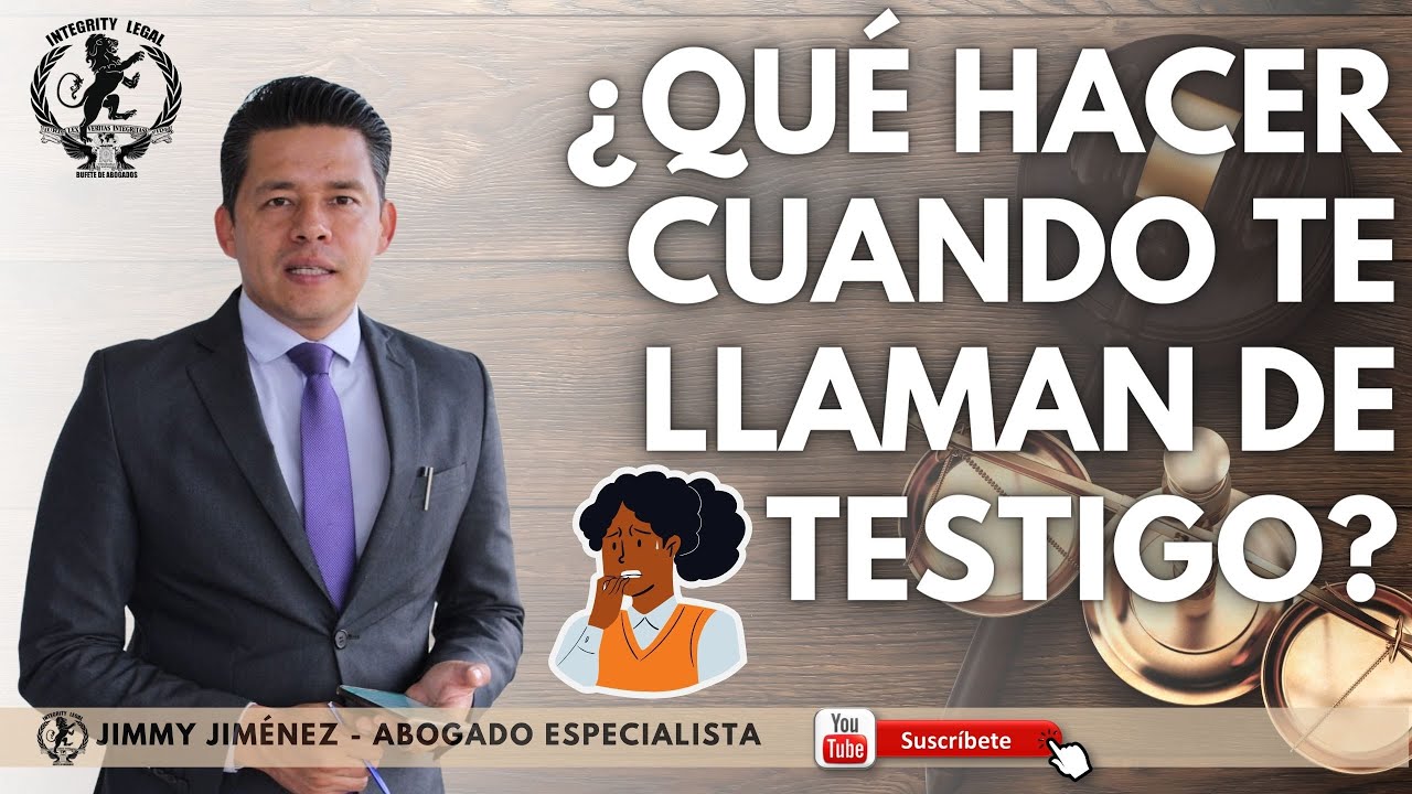 What to do when you are called a WITNESS? | Family Lawyers | Jimmy Jiménez