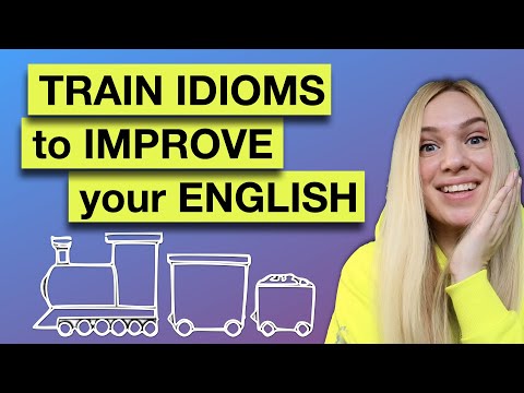 English Idioms | Train Idioms