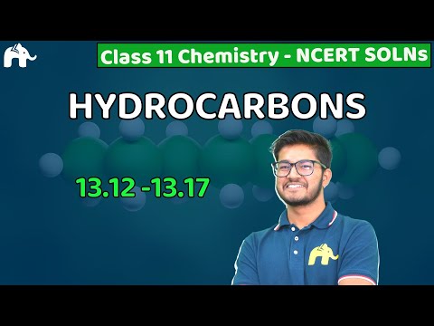 Hydrocarbons Class 11 Chemistry | Chapter 13 NCERT Solutions Questions 12-17 CBSE JEE NEET MCQs