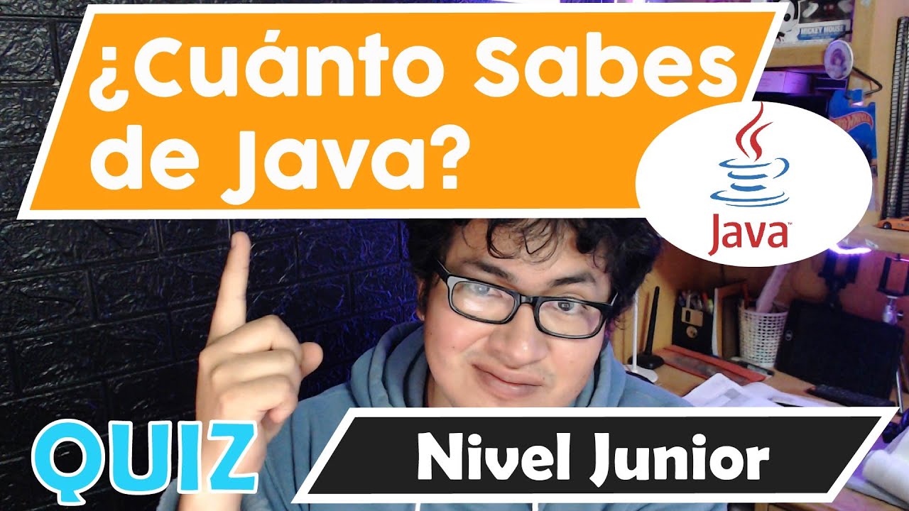 ¿Cuánto sabes de Java? - QUIZ Nivel Junior