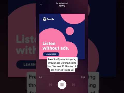 Free Spotify Users skipping through ads hoping "The Next 30 Minutes of Ads Free" Pops Up