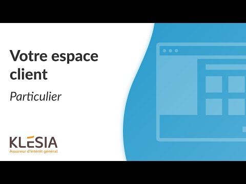 Découvrez votre espace client Particulier KLESIA !