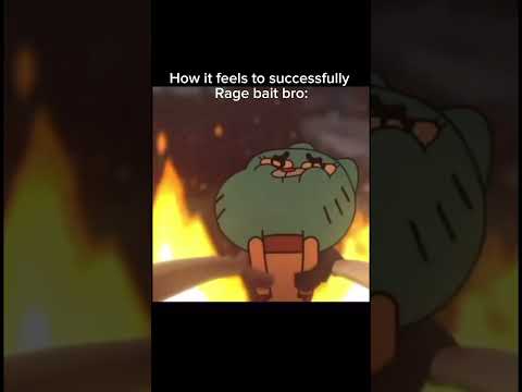 How it feels to rage bait bro #relatable #gumball