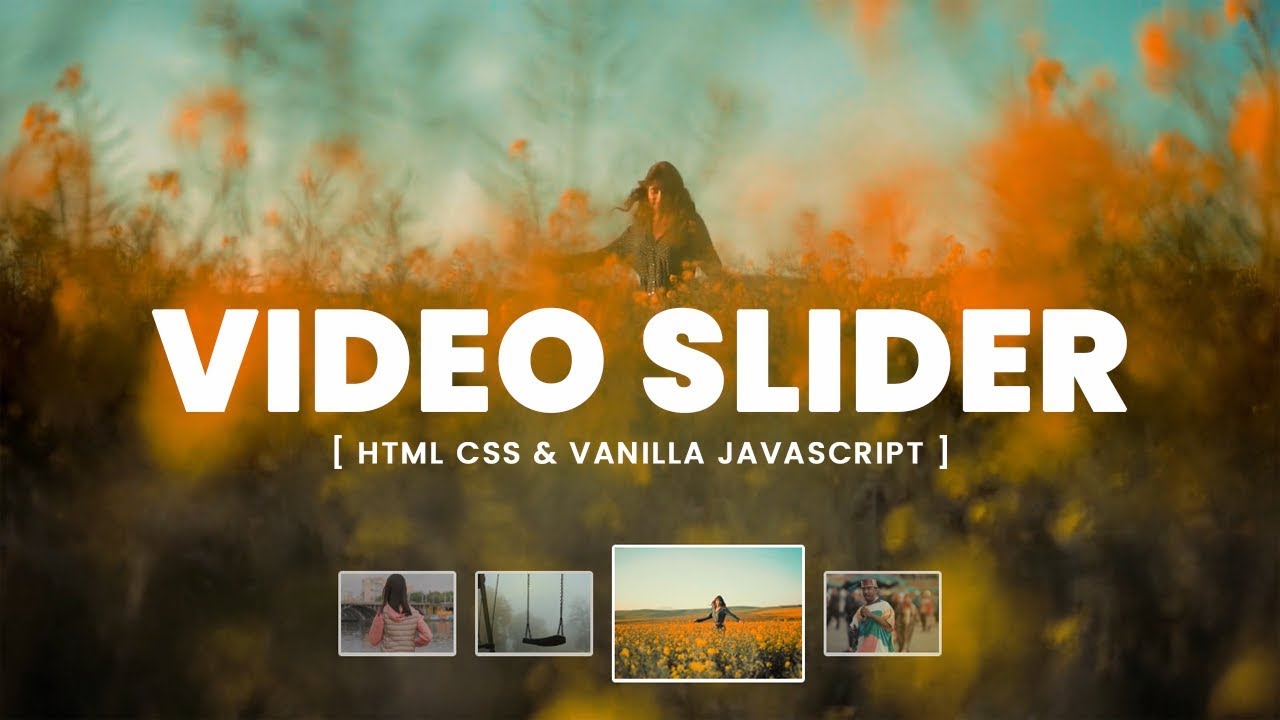 Video Slider Using CSS And Vanilla Javascript