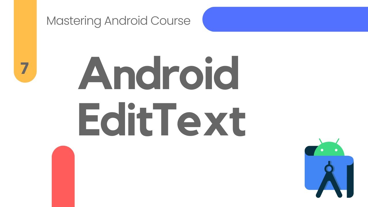 Android EditText - Mastering Android #7