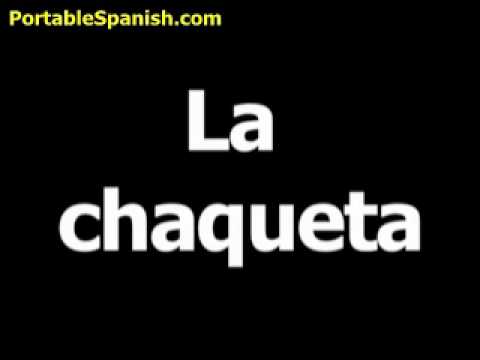 Spanish word for jacket is la chaqueta
