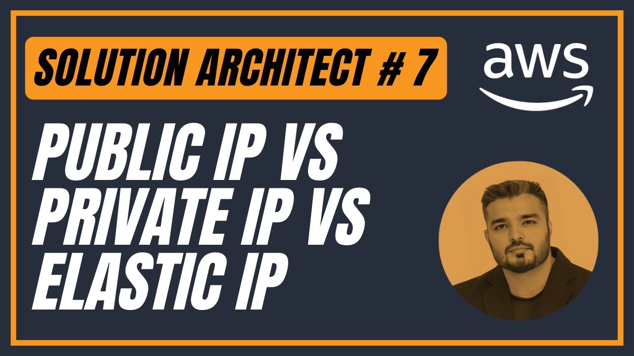 7. Public IP Vs Private IP Vs Elastic IP | Amazon Services | AWS Solution Architect Exam