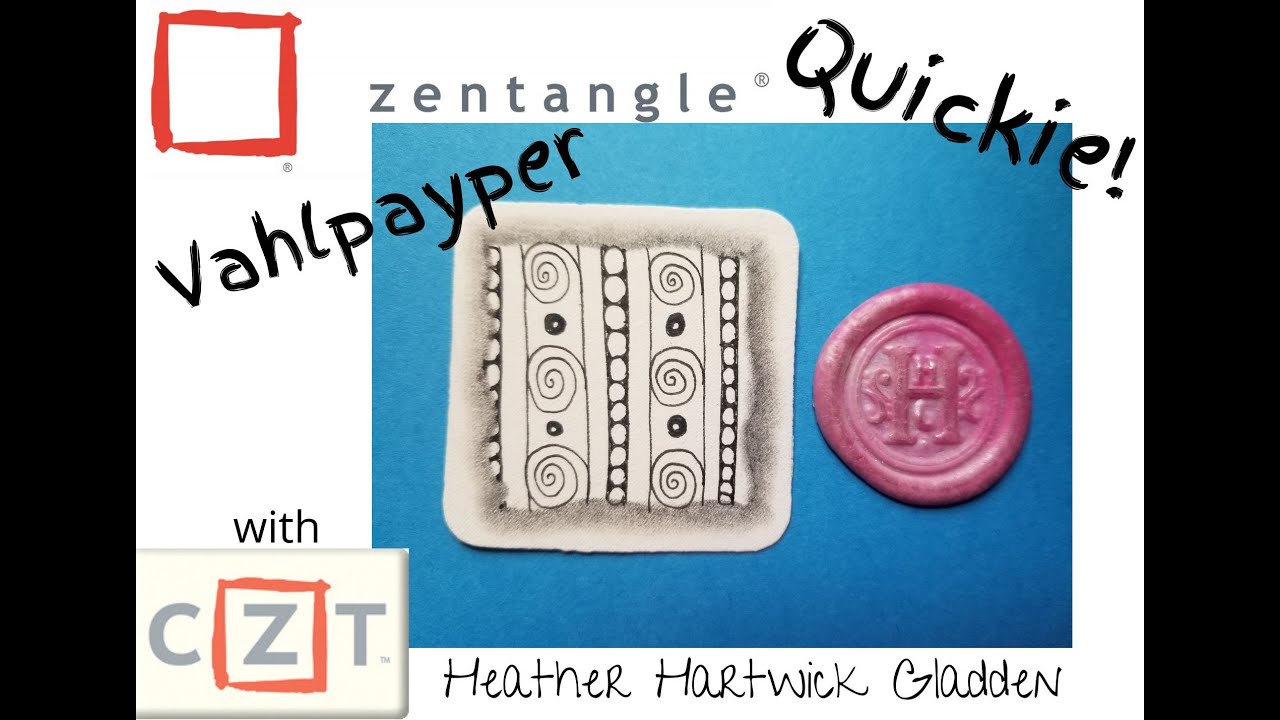 Vahlpayper | Zentangle® Quickie