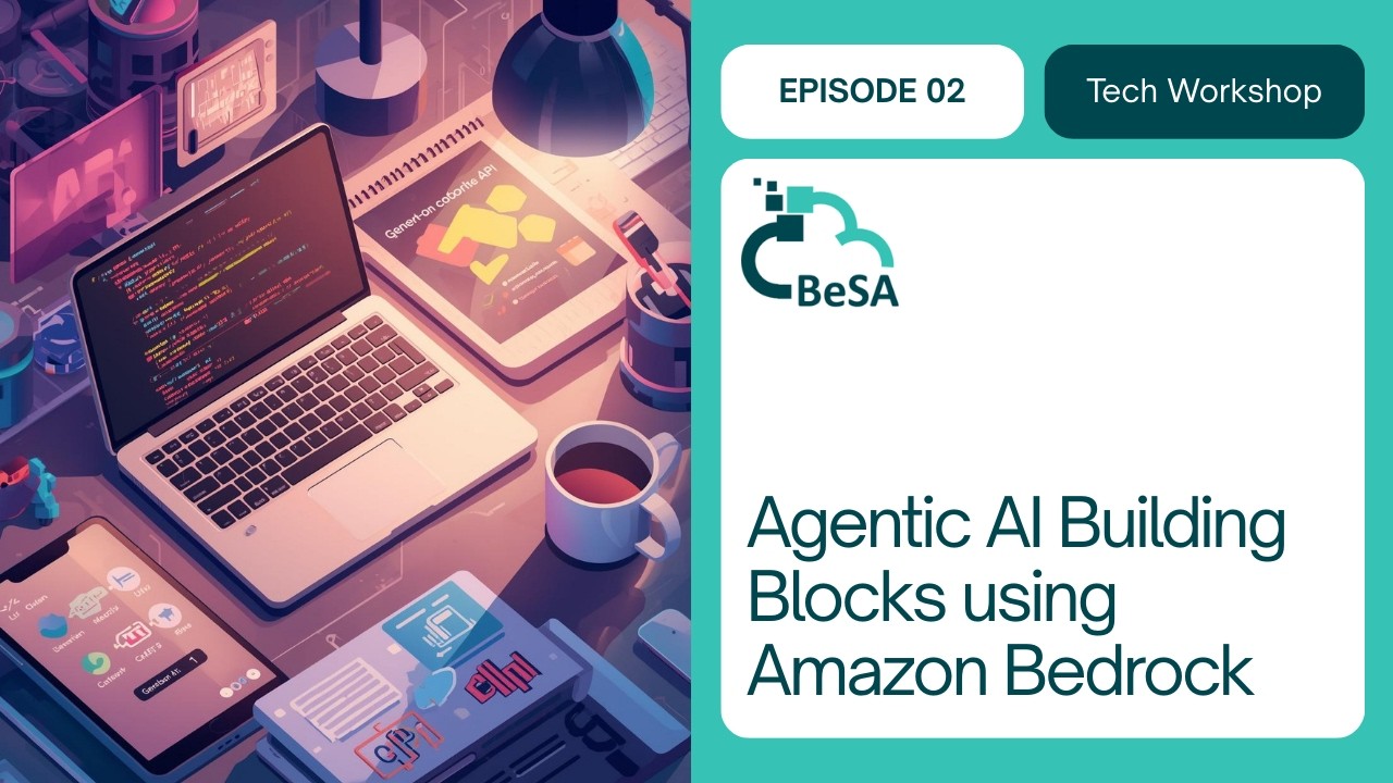BeSA Workshop Walkthrough: Agentic AI Building Blocks using Amazon Bedrock