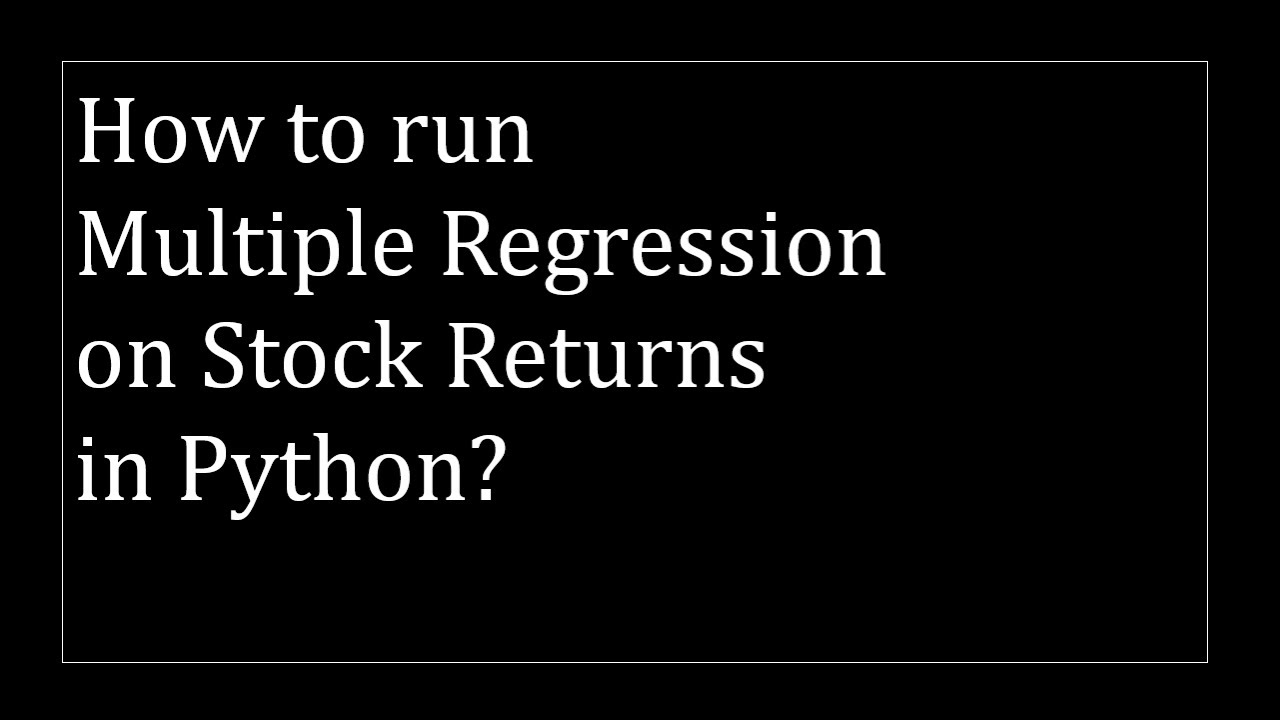 Multiple Regression on Stock Returns in Python