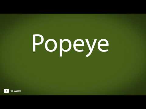 How to pronounce Popeye