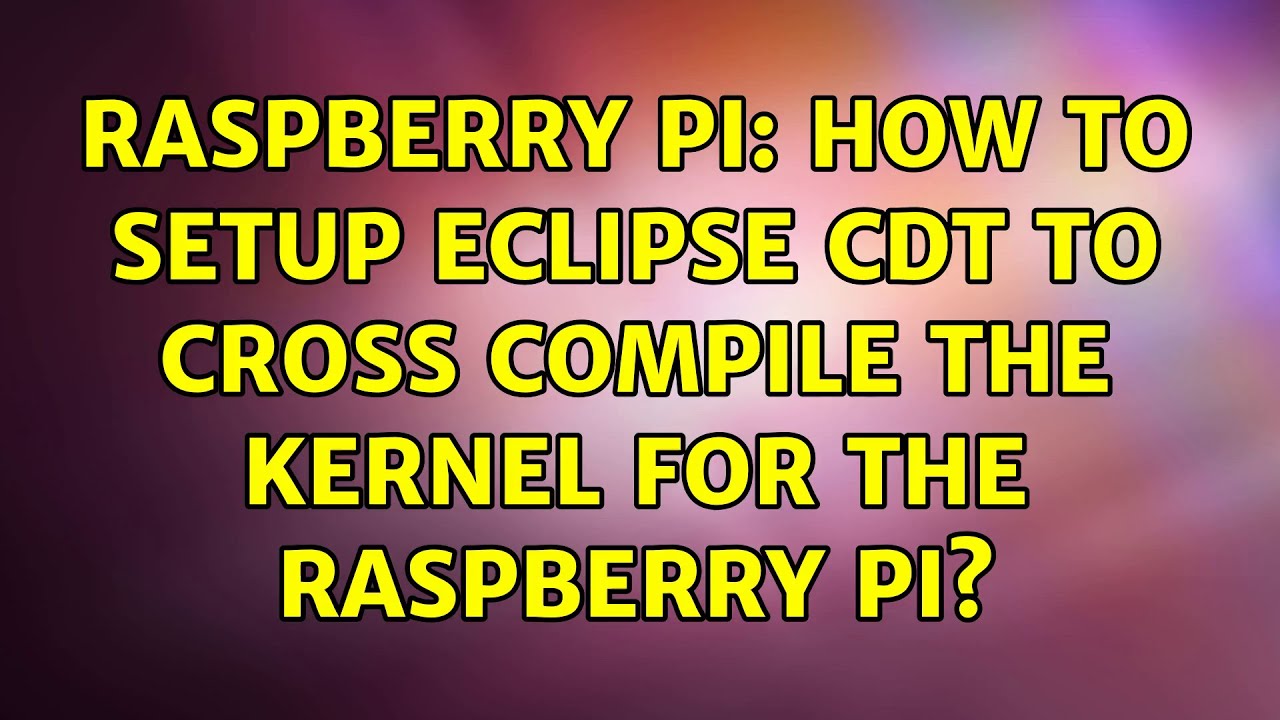 Raspberry Pi: How to setup eclipse CDT to cross compile the kernel for the Raspberry Pi?