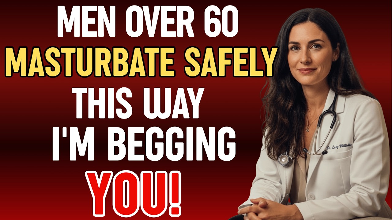 UROLOGIST: How to Masturbate Safely After 60 – Avoid These 3 Major Mistakes