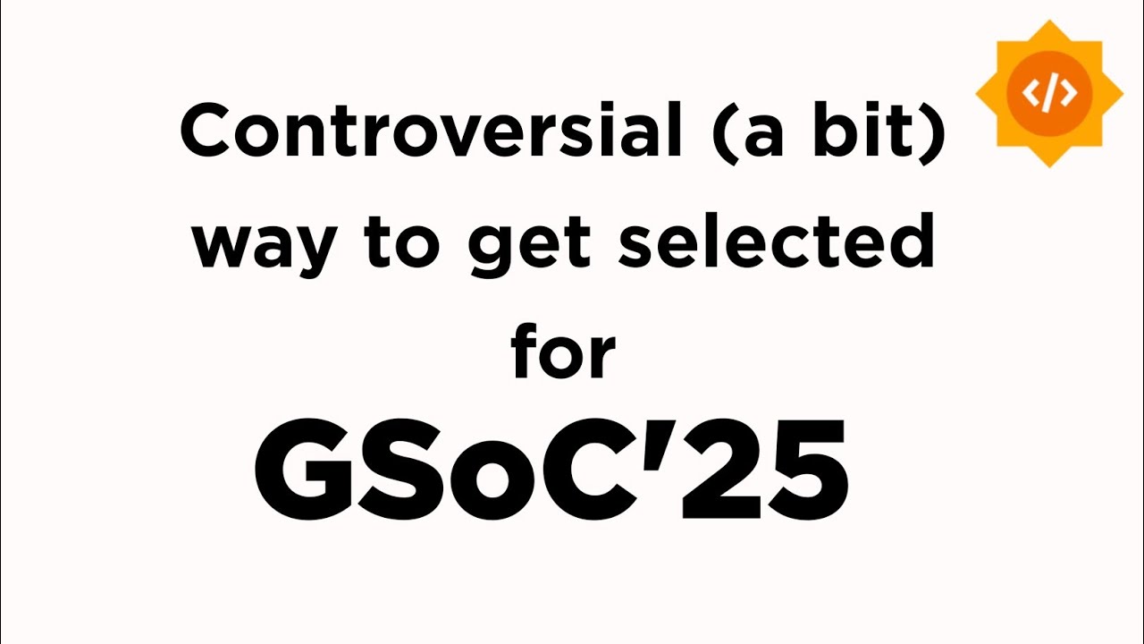 Navigating GSoC: How to Choose the Right Organization for Selection | Galaxy.ai