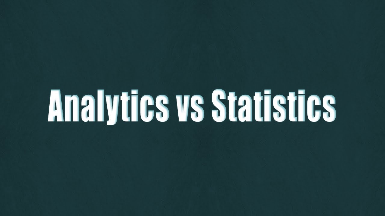 Analytics vs Statistics