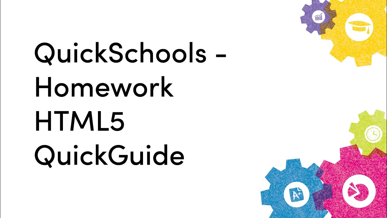 QuickSchools - Homework HTML5 QuickGuide