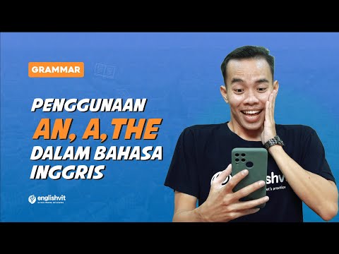 Penggunaan An, A, The dalam Bahasa Inggris