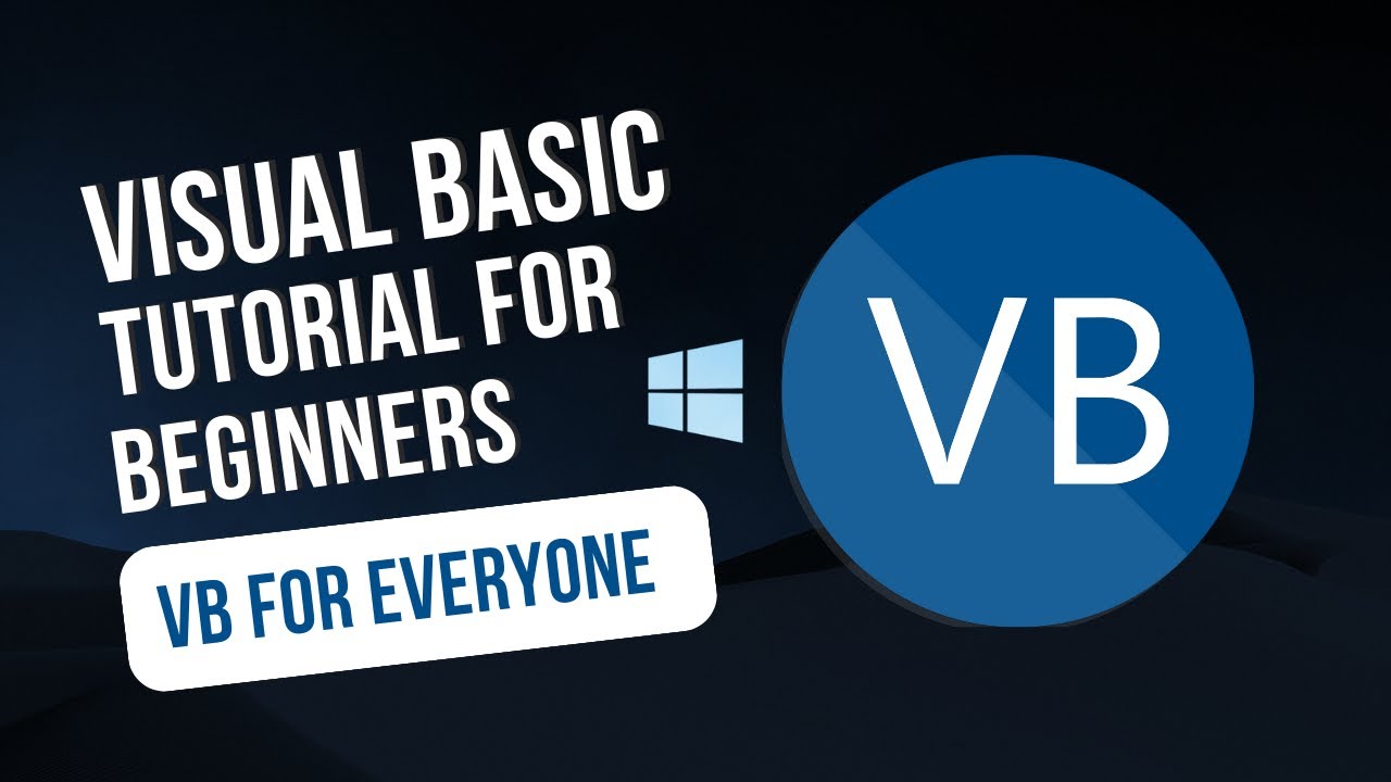 VB For Everyone | Visual Basic Tutorial for Beginners