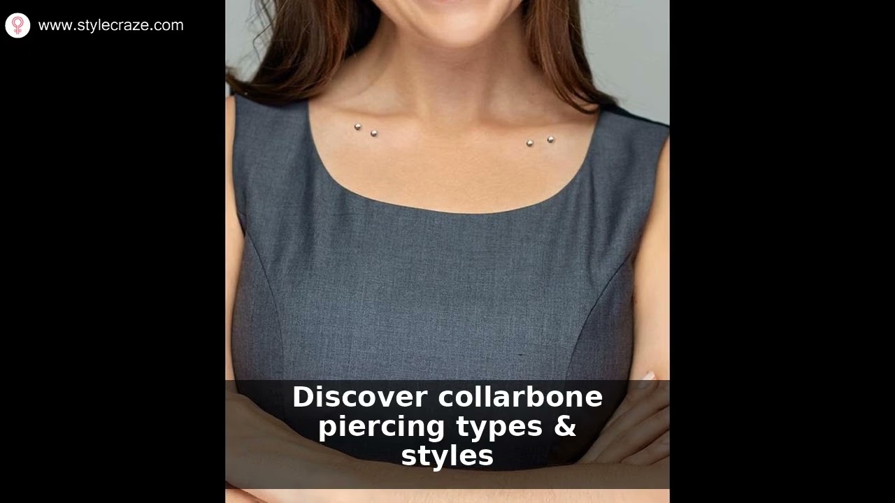 Collarbone Piercing 101: Types, Pain & Aftercare