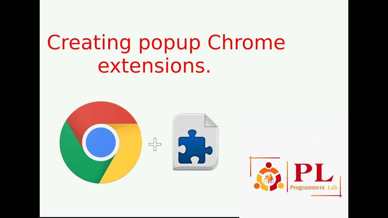 Creating popup Chrome extensions. #ProgrammersLab