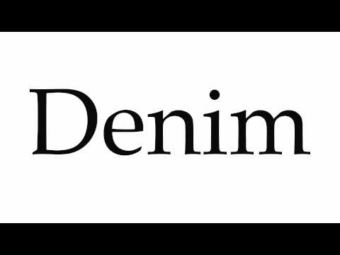 How to Pronounce Denim