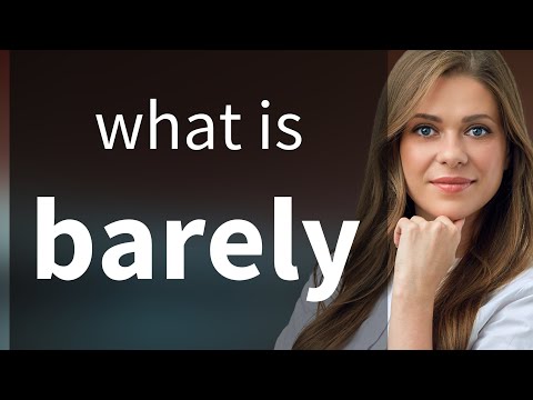 Barely • meaning of BARELY