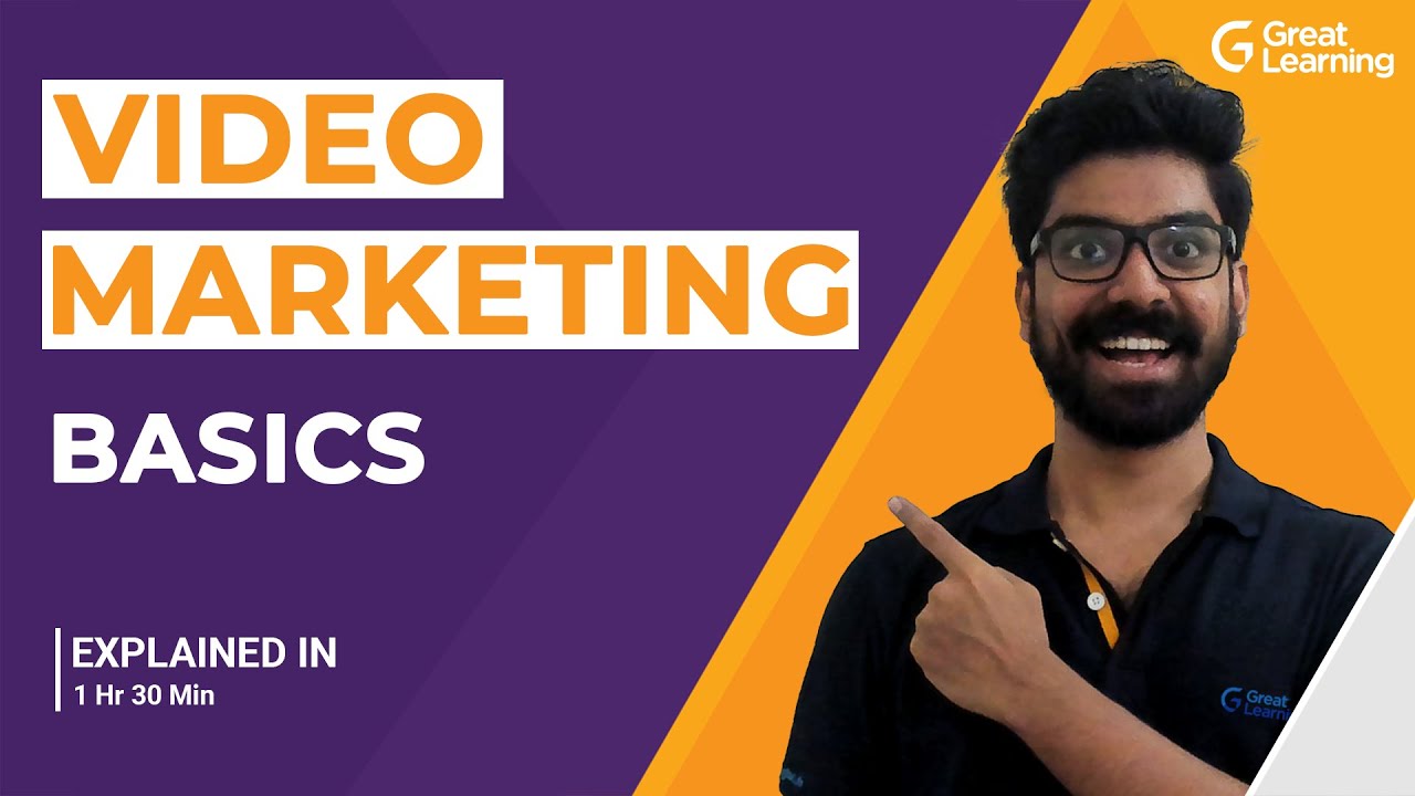 Video Marketing Basics | Introduction to Video Marketing | Great Learning
