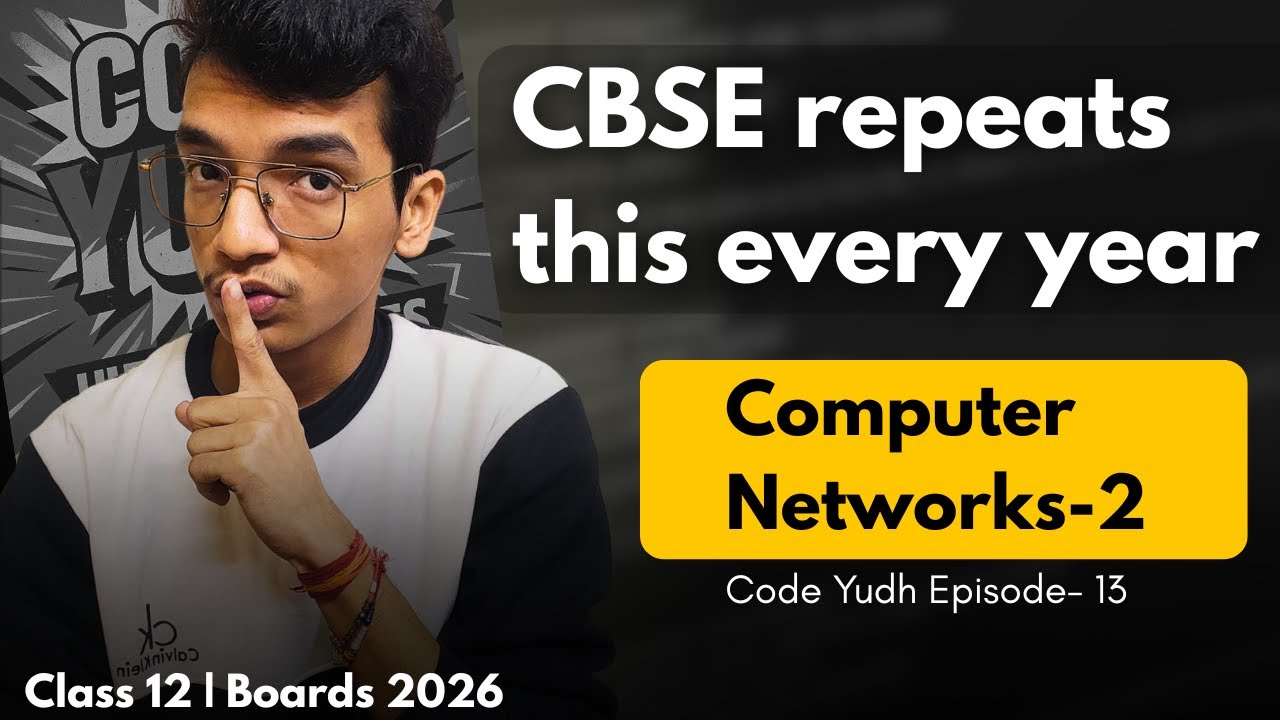 Computer Networks 2— Same Question Every Year😱 | Class 12 | Code Yudh EP 13