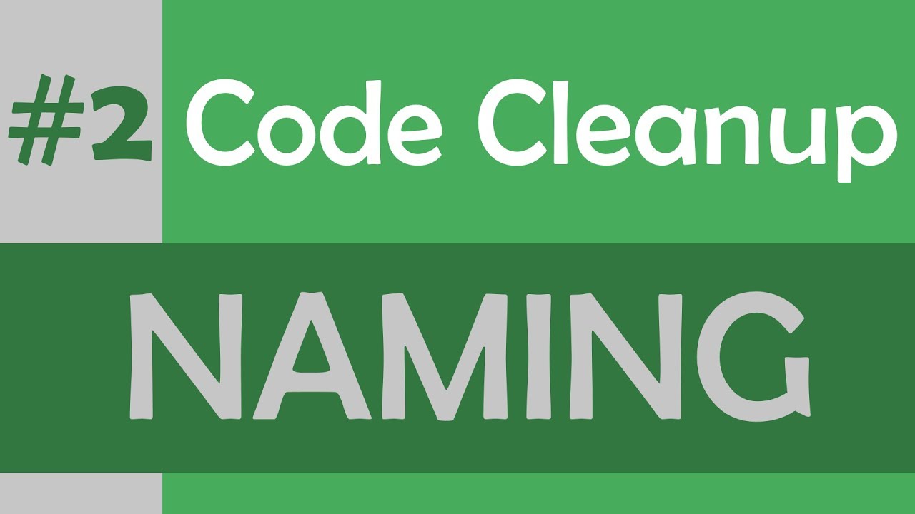 3-ish tips on naming in software dev | [ Code Cleanup #2 ]