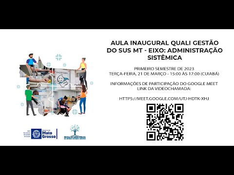 Aula Inaugural Quali Gestão do SUS MT - Eixo: Administração Sistêmica