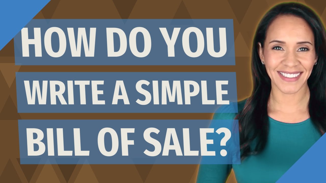 How do you write a simple bill of sale?