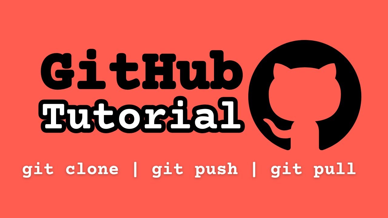 4. GitHub Tutorial: git clone | git push | git pull
