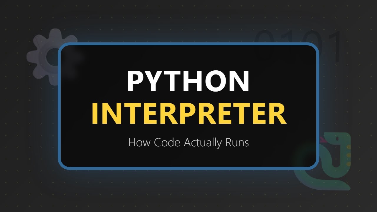 Python Interpreter Explained: How Python Code Executes Internally (2026)