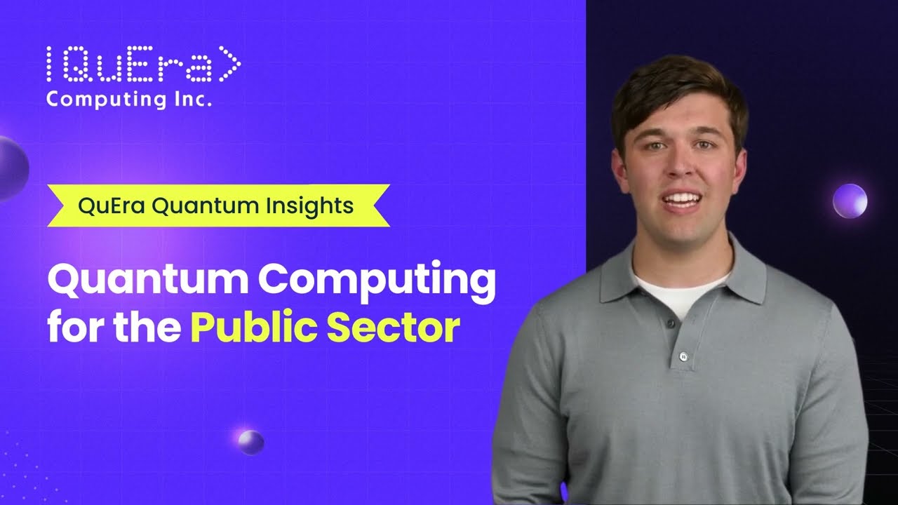 Quantum Computing for the Public Sector | QuEra Quantum Insights