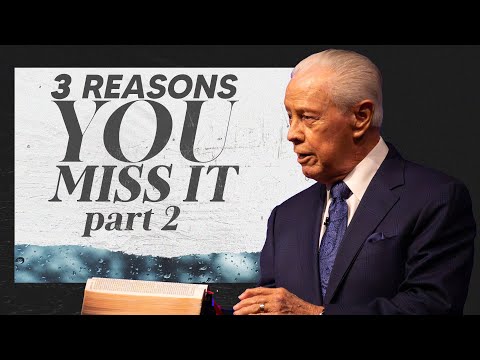 3 Reasons You Miss It | Part 2 - Dr. Jerry Savelle