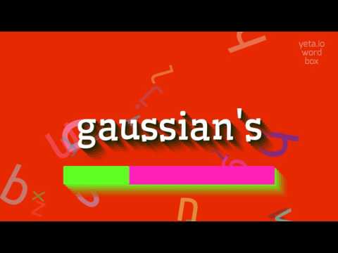 How to say "gaussian's"! (High Quality Voices)