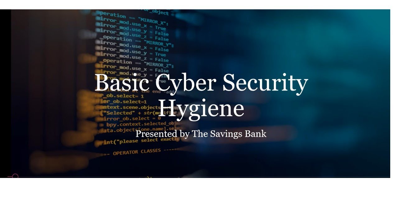 The Basics of Cyber Security Hygiene