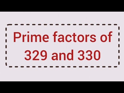 Prime factors of 329 and 330 | Learnmaths