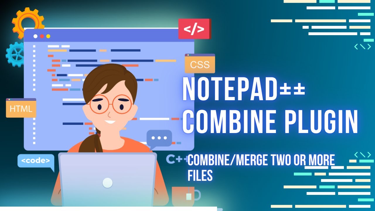 Notepad++ Combine plugin – Combine/Merge two or more files