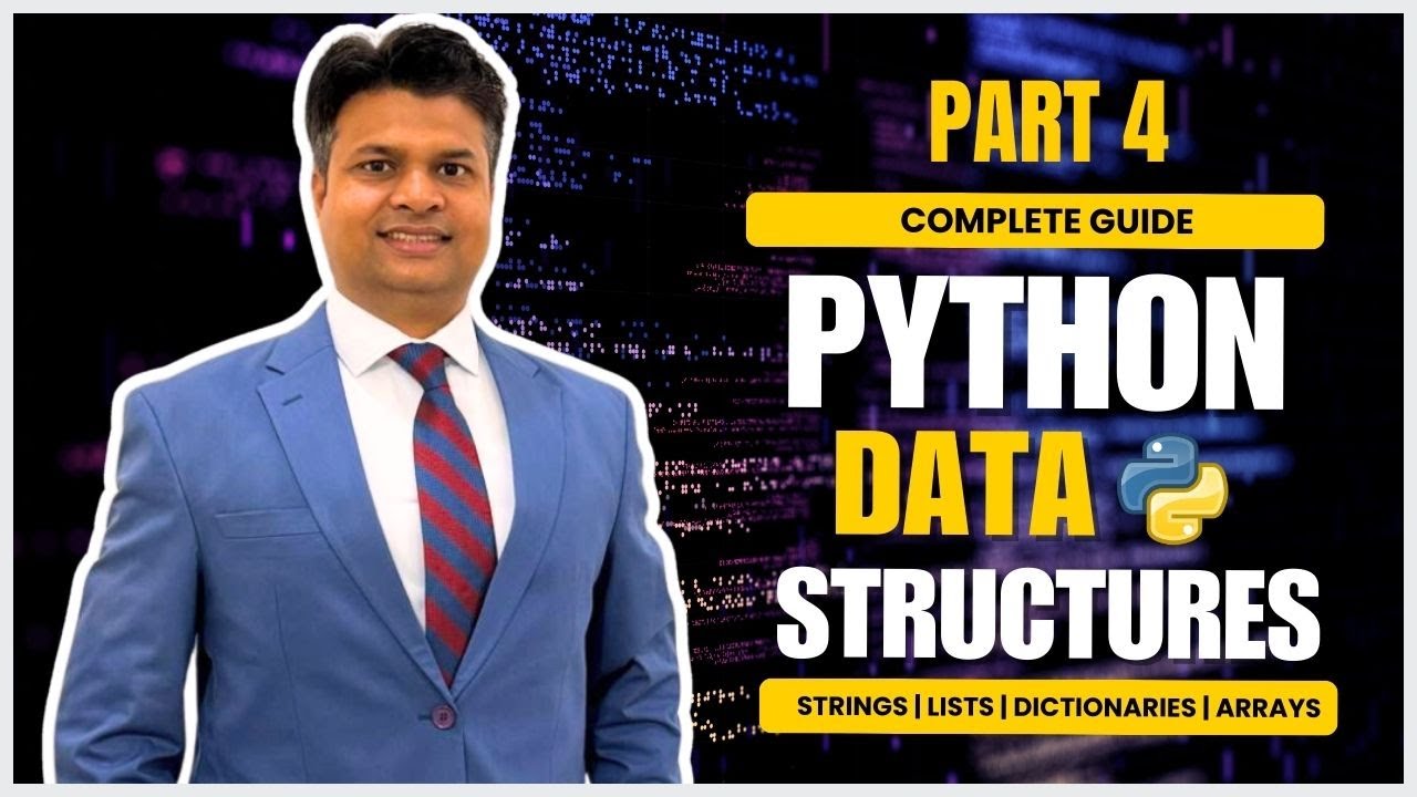 Complete Guide to Python Data Structures Part 4 | Strings, Lists, Dictionaries, and Arrays Explained