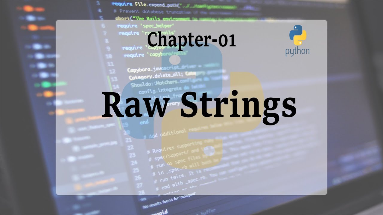 Raw Strings : Python Tutorial-10