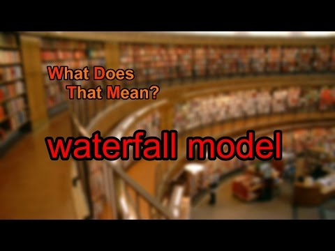 What does waterfall model mean?