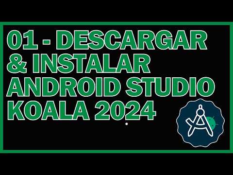 01 - Descargar e Instalar Android Studio KOALA 2024