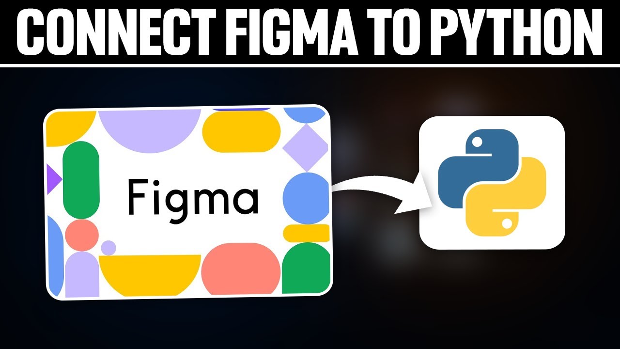 How To Connect Figma To Python ! (Full Tutorial)