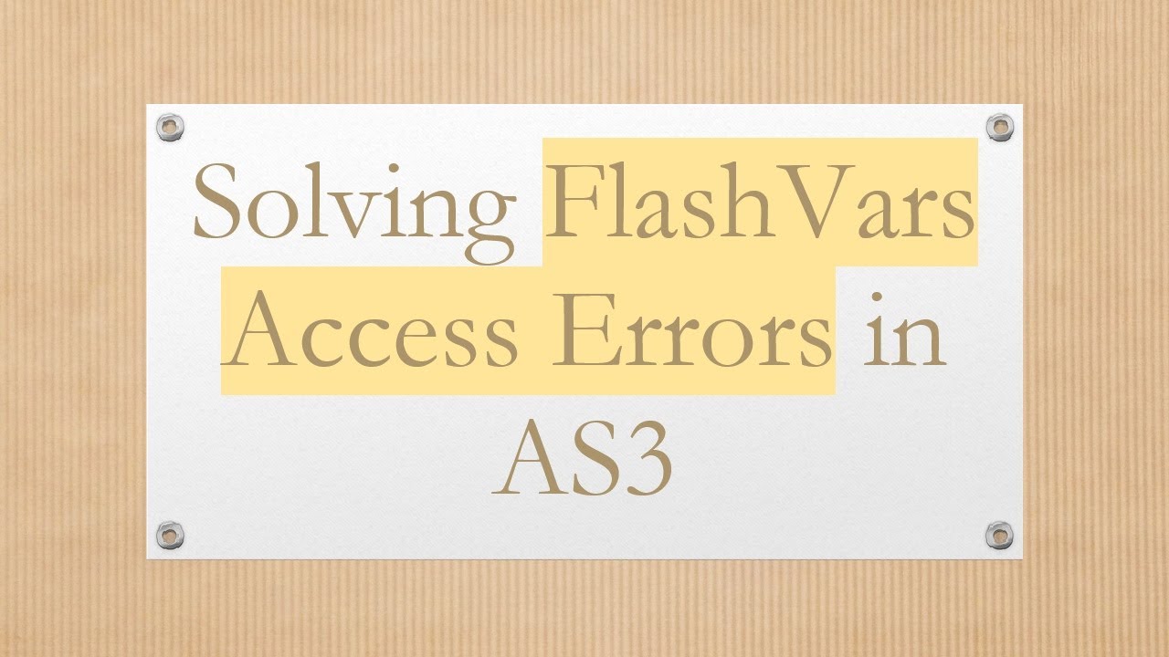 Solving FlashVars Access Errors in AS3