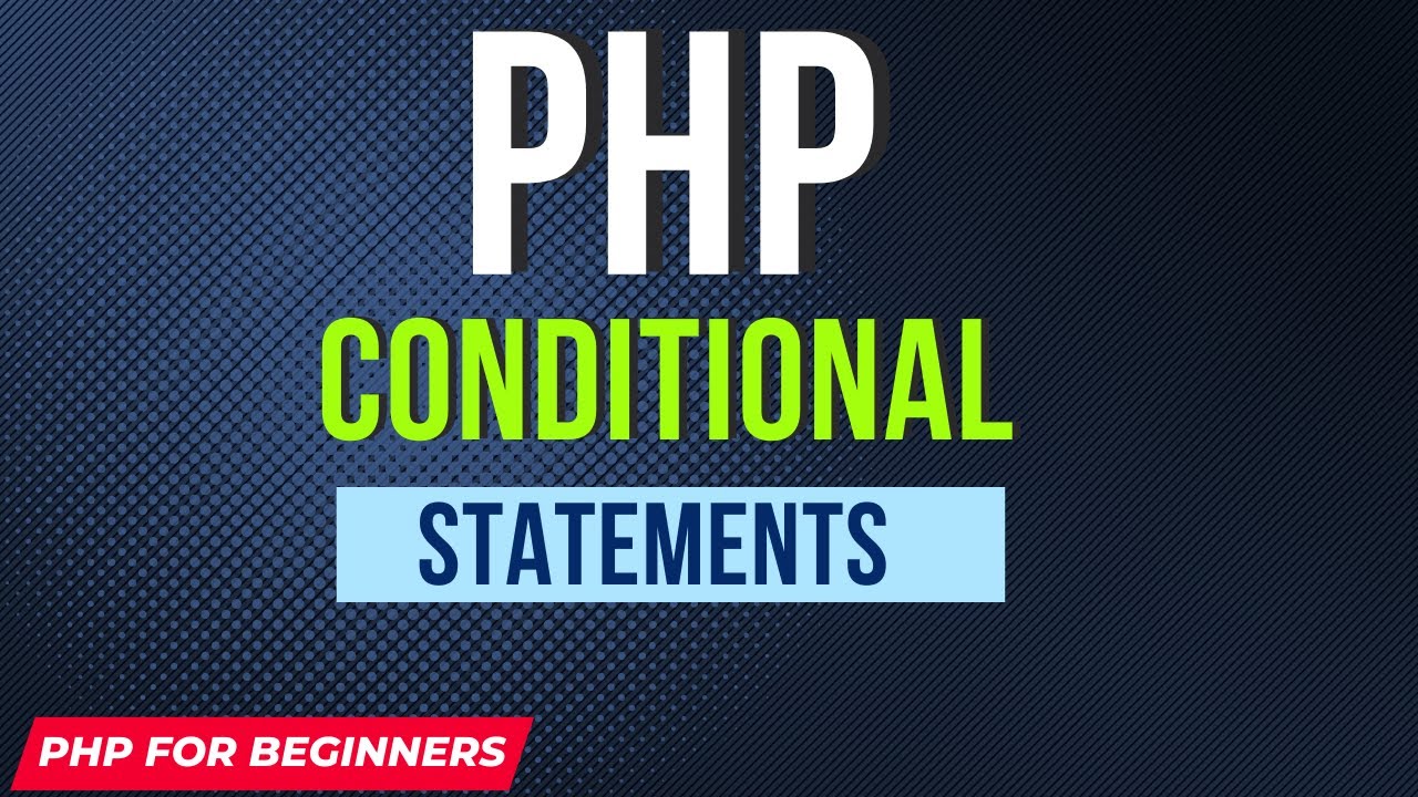 PHP Conditional Statements | PHP conditional statements tutorial | PHP tutorial for Beginners