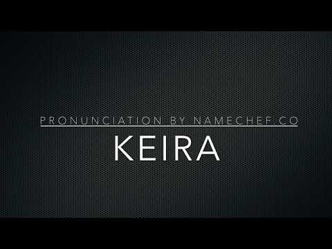 How to Pronounce Keira