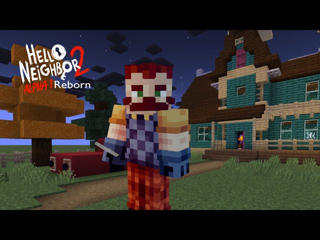 Hello Neighbor 2 Alpha 1 Reborn Minecraft Map