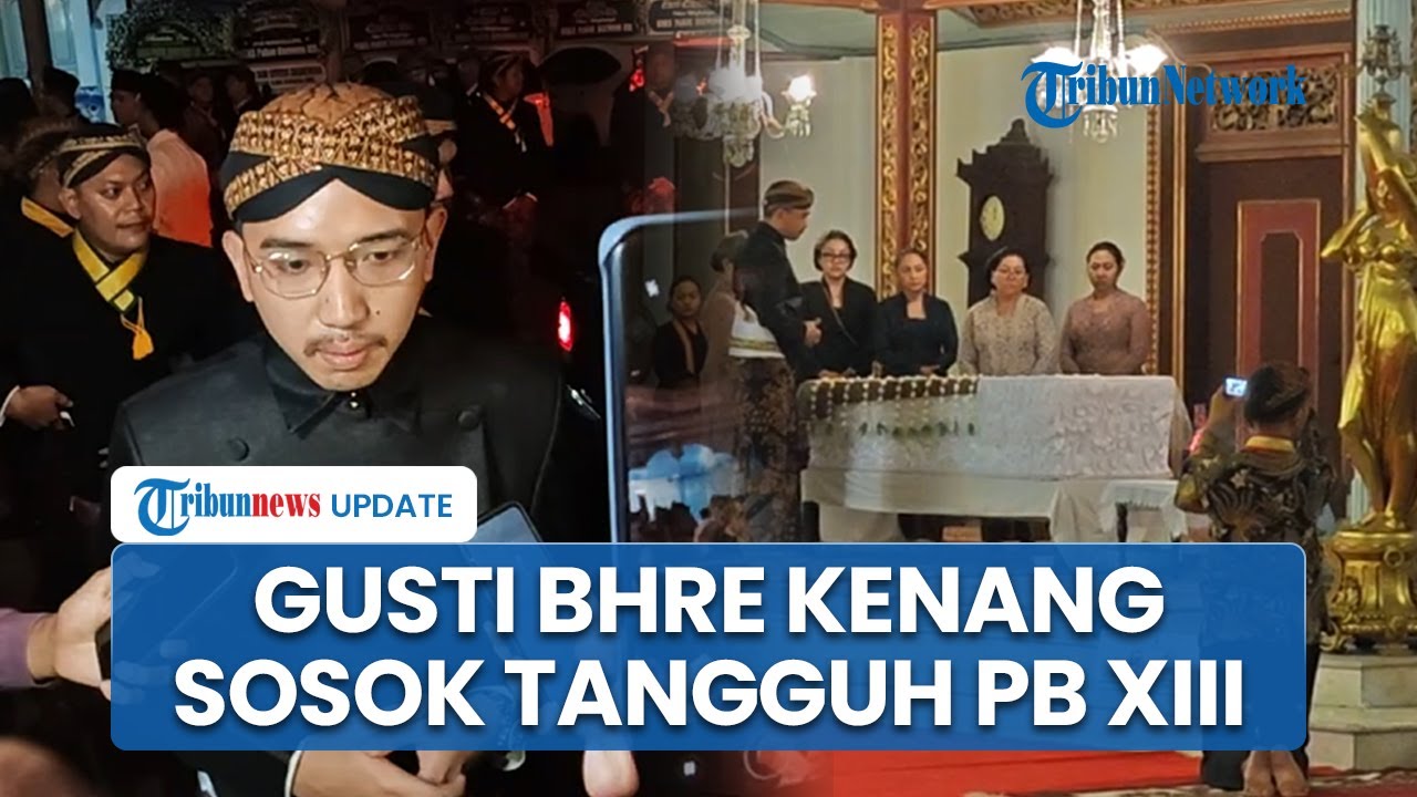 Datang Melayat, Gusti Bhre Kenang Sosok Raja Keraton Solo PB XIII ...